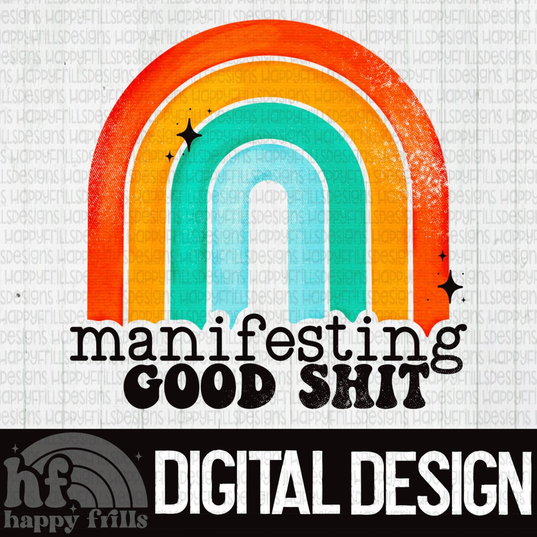 Manifesting Good Shit Retro Distressed Digital Image Png Instant ...