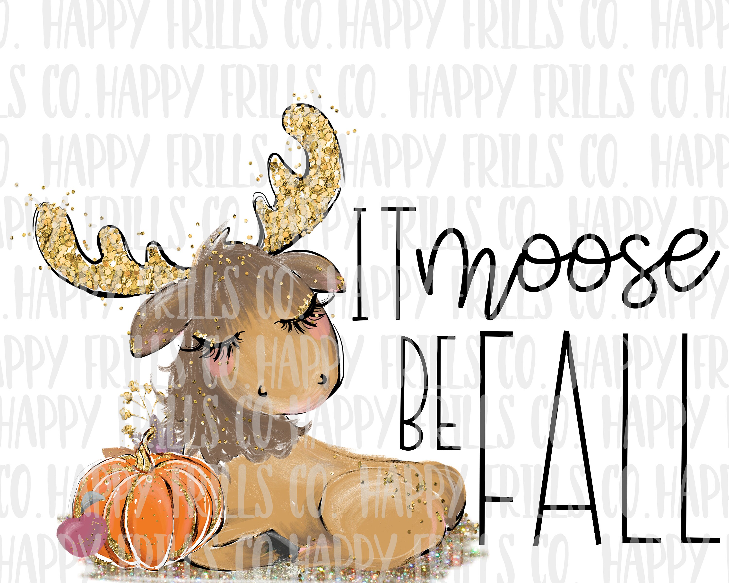 It Must/moose Be Fall Png Instant Download Sublimation | Etsy