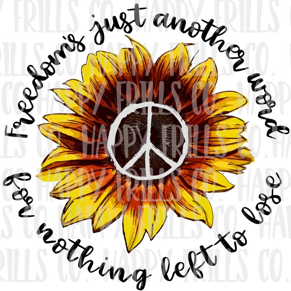 Freedom is Just Another Word for Nothing Left to Lose Png - Etsy