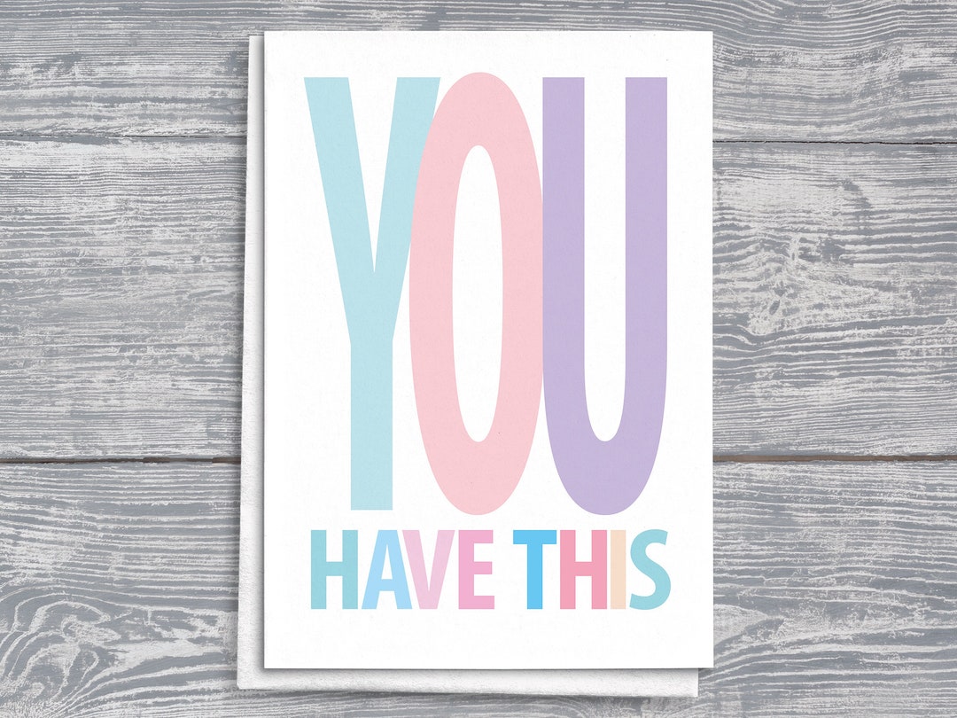 Inspirational Greetings Card: You Have This, Encouragement Gift ...