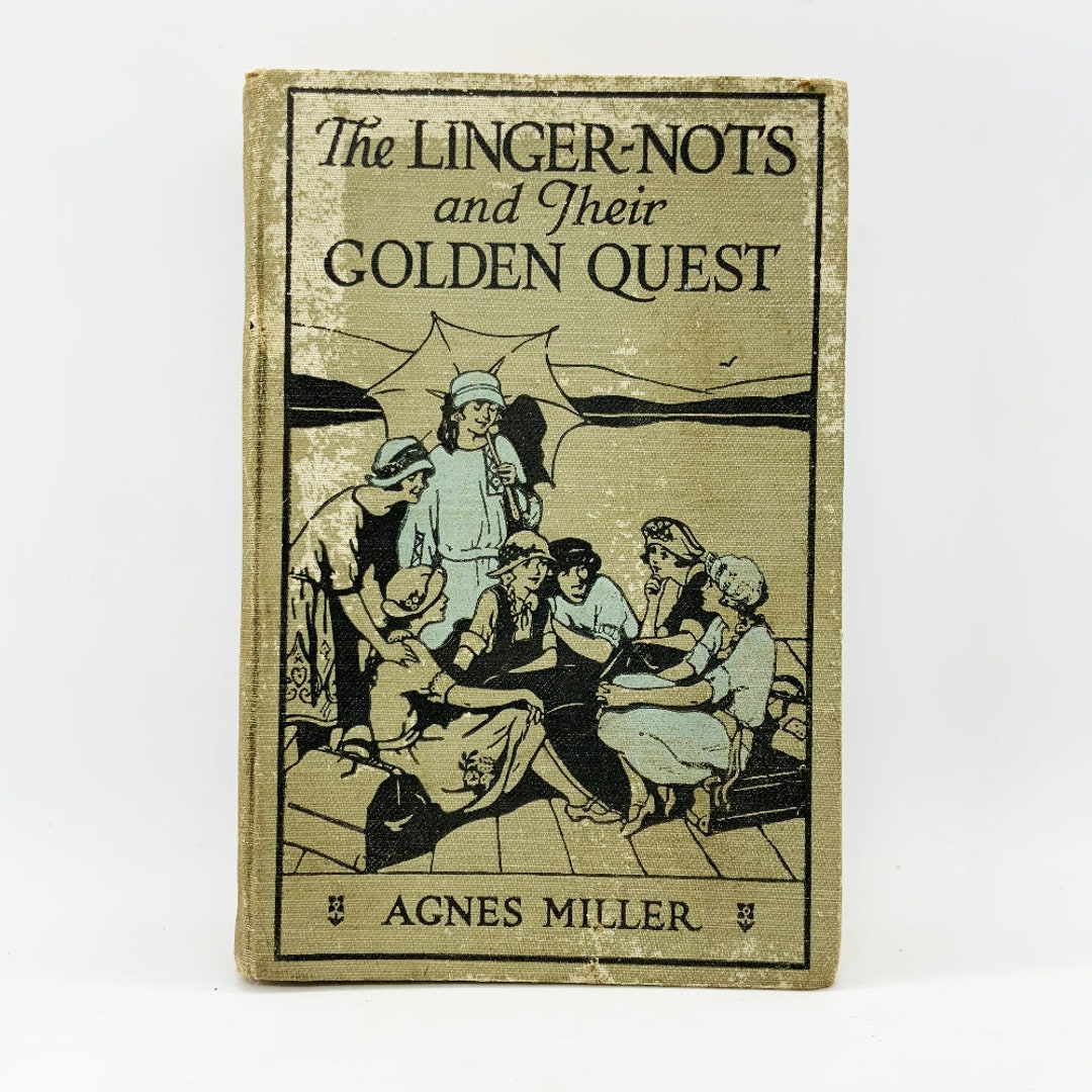 Vintage Book ; the Linger-nots and Their Golden Quest - FIRST EDITION ...