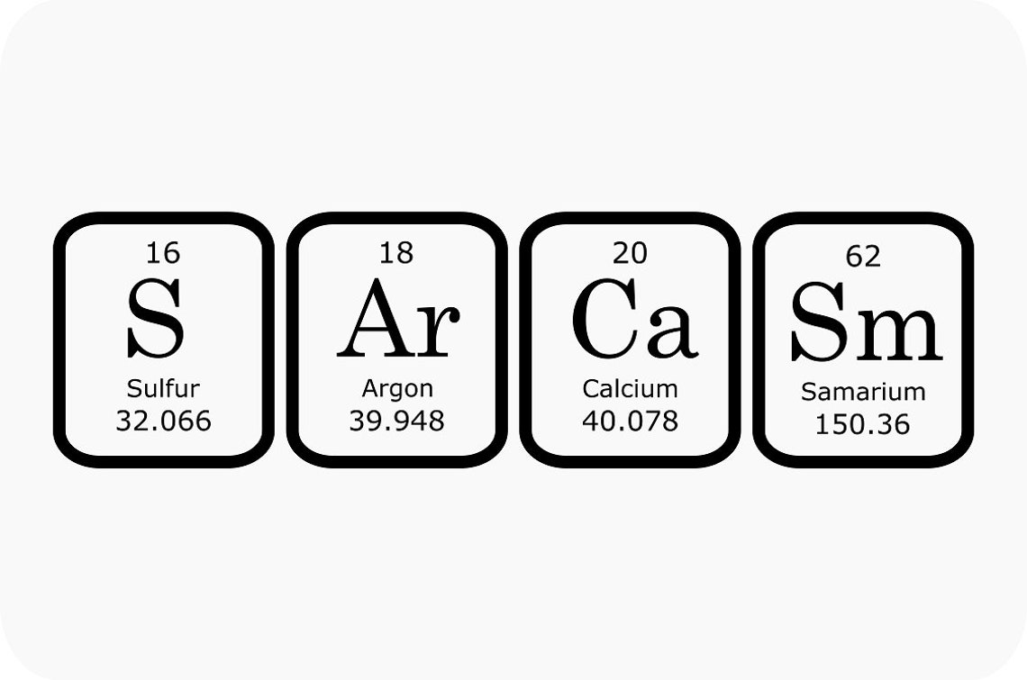 Periodic Table Sarcasm SVG and PNG Funny File - Etsy