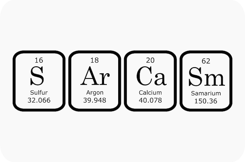 Periodic Table Sarcasm SVG and PNG Funny File - Etsy