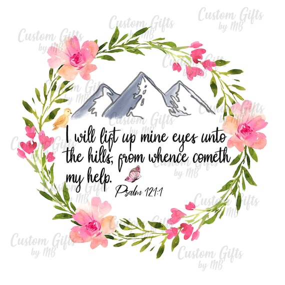 Psalms 121:1 Sublimation Png File/digital File - Etsy Psalms 121:1 Sublimation Png File/digital File - Etsy