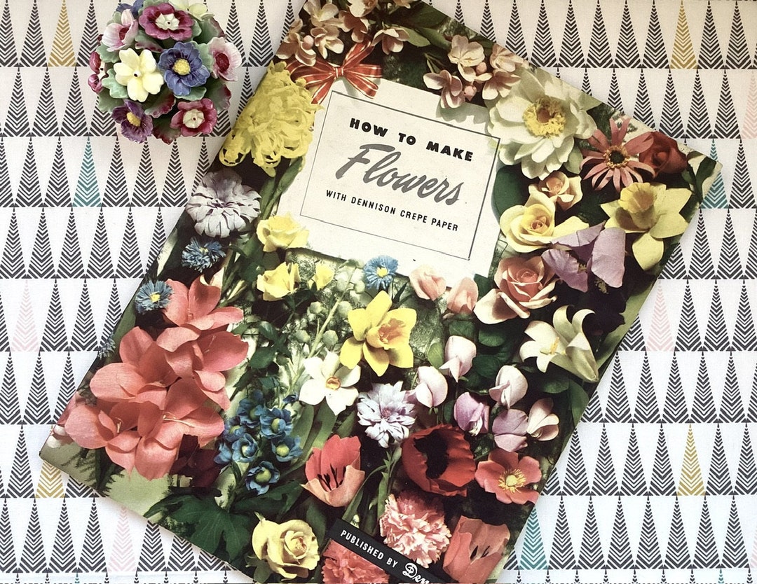 Vintage Paper Flower Craft Book 'how to Make Flowers', Printed in ...