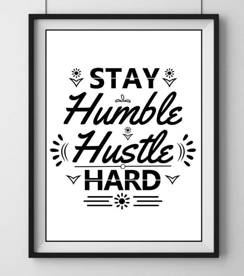Stay Humble Hustle Hard SVG File Cut Boss T-shirts Silhouette Cricut ...