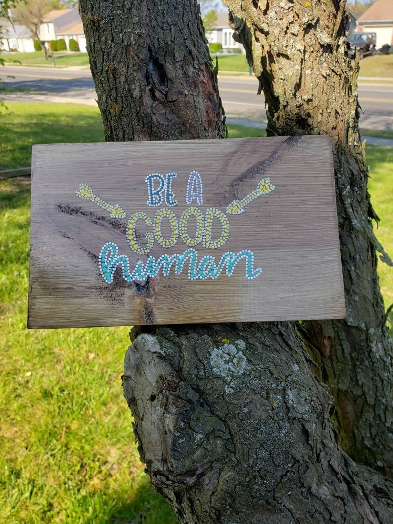Be a Good Human Sign // 9x6 Inch Wood // Dot Art Painting - Etsy