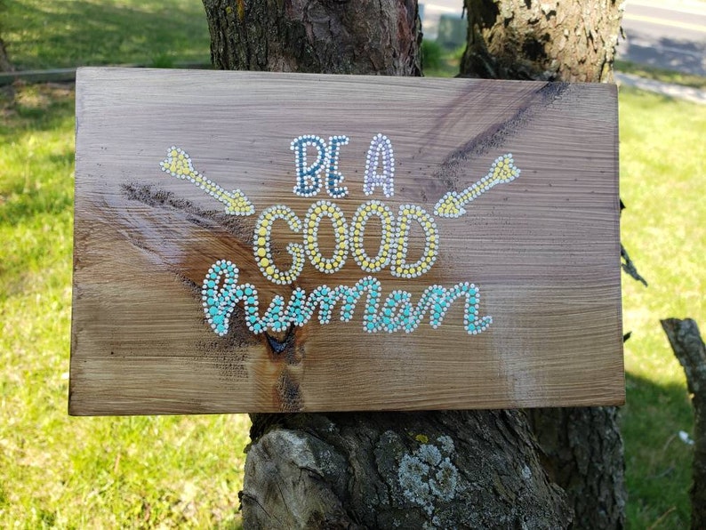 Be a Good Human Sign // 9x6 Inch Wood // Dot Art Painting - Etsy