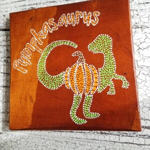 Pumpkasaurus pumpkin dinosaur dot art sign // wood dot | Etsy