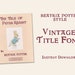 Beatrix Potter Style Font, Font Bundle, Beatrix Potter Handwriting Font ...