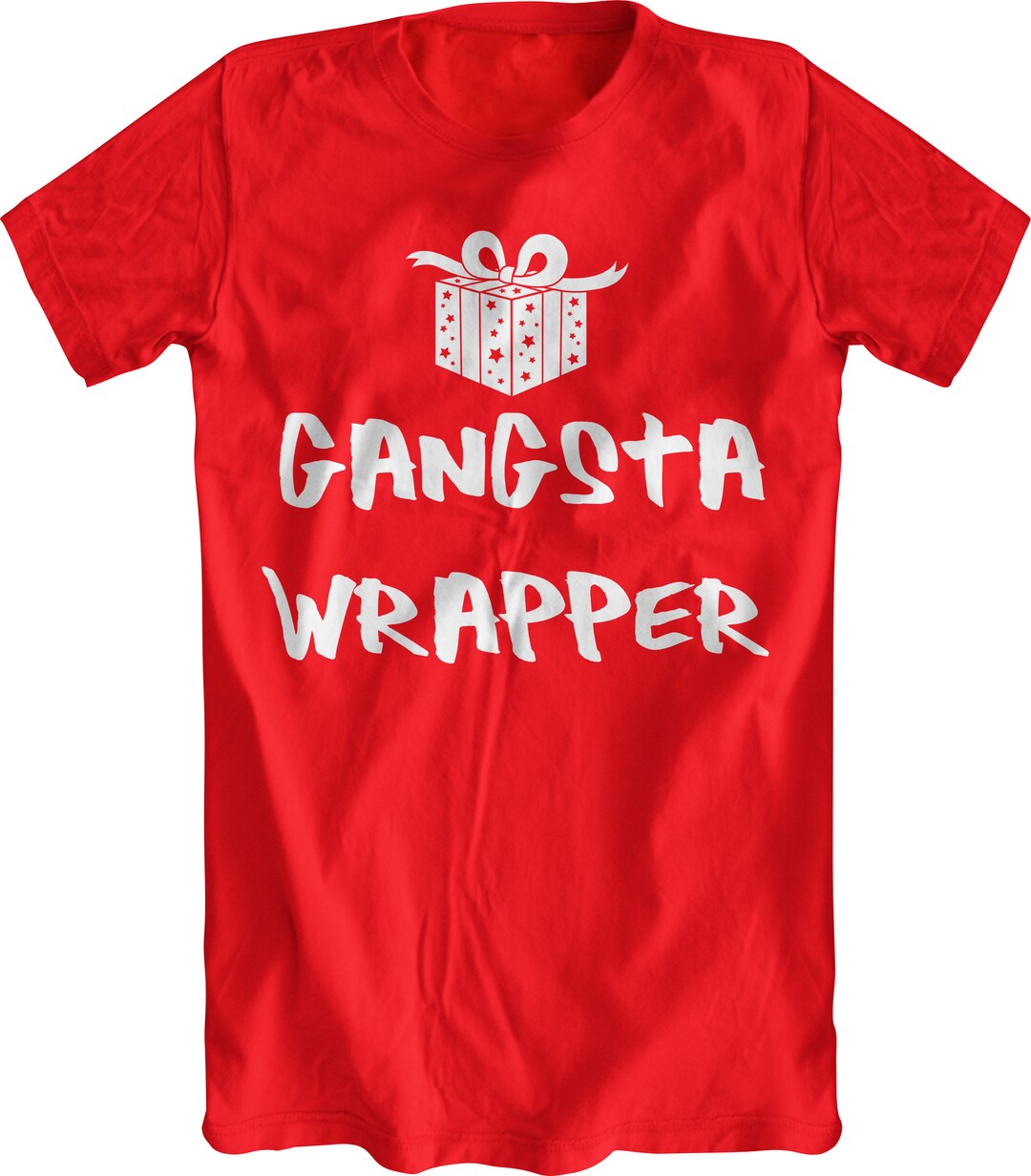 Gangsta Wrapper Shirt christmas, Christmas Shirt, Wrapping Shirt, Rap ...