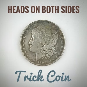 Two-sided Trick Coin - 1895 Morgan Silver Dollar - Two Face - Double ...