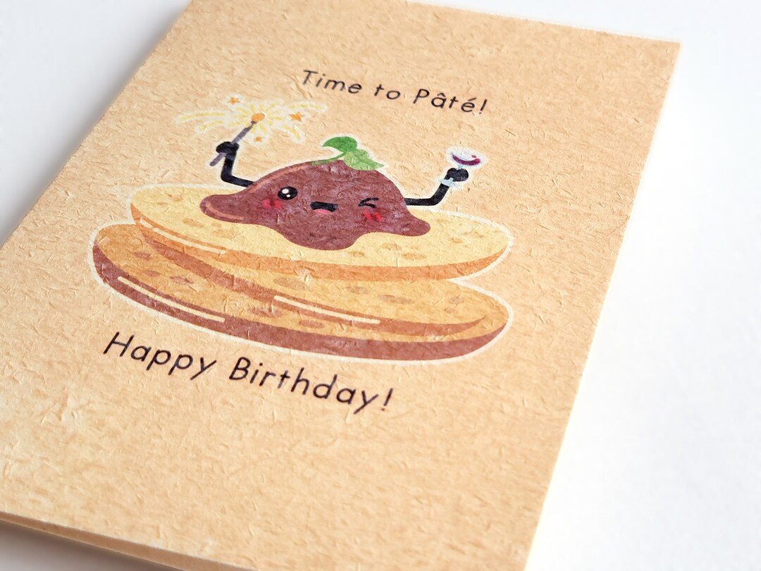 Time to Pate | Cute Birthday Card Printed on Recycled Pulp Cardstock ...