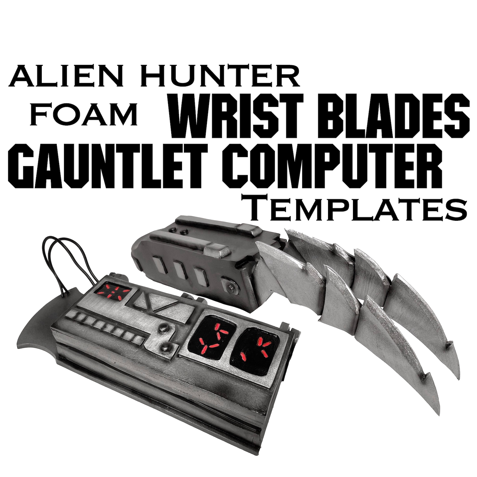 Alien Hunter Cosplay - DIGITAL TEMPLATE - Wrist Blades and Gauntlet ...