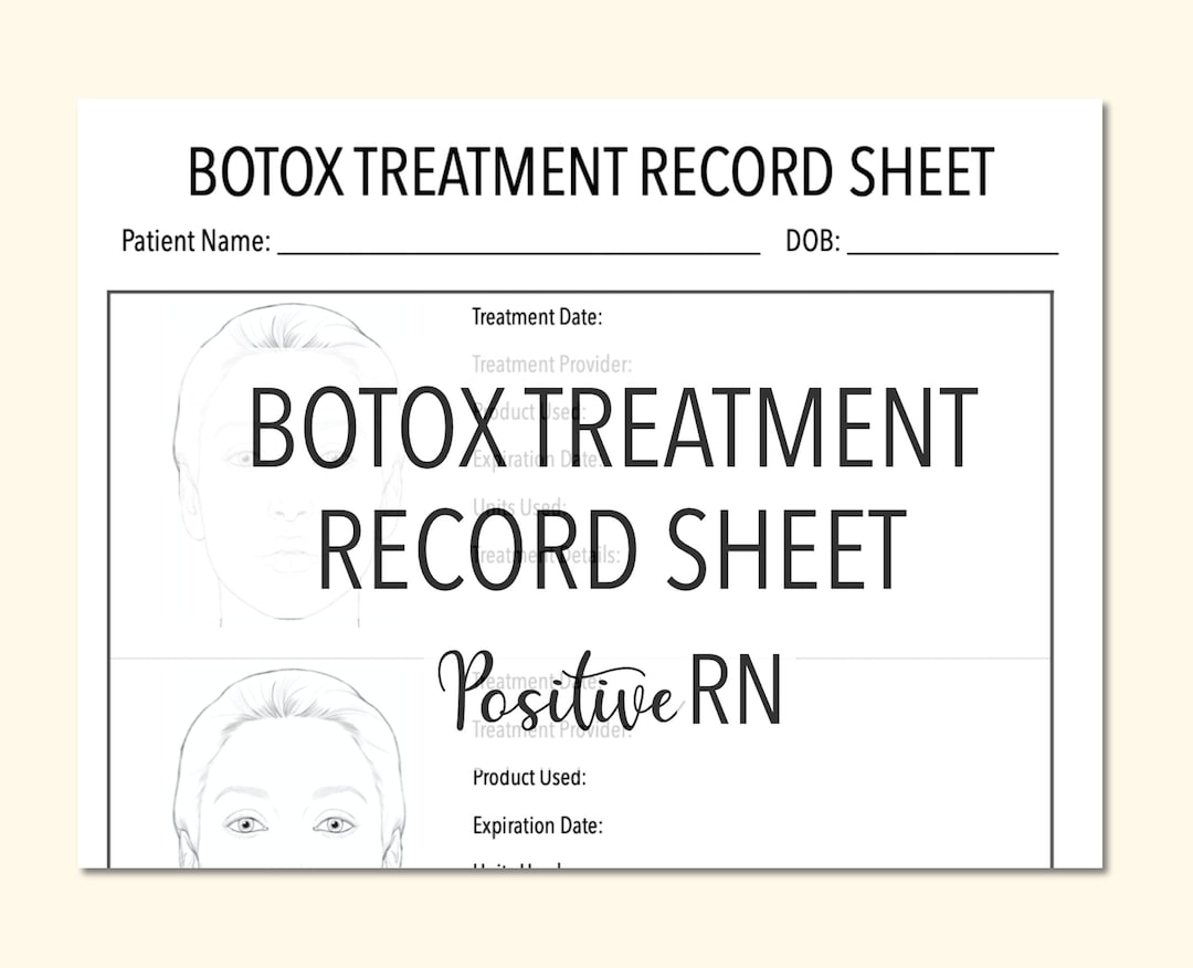 Botox Treatment Record Sheet - One Patient - Three Visits | Nurse ...