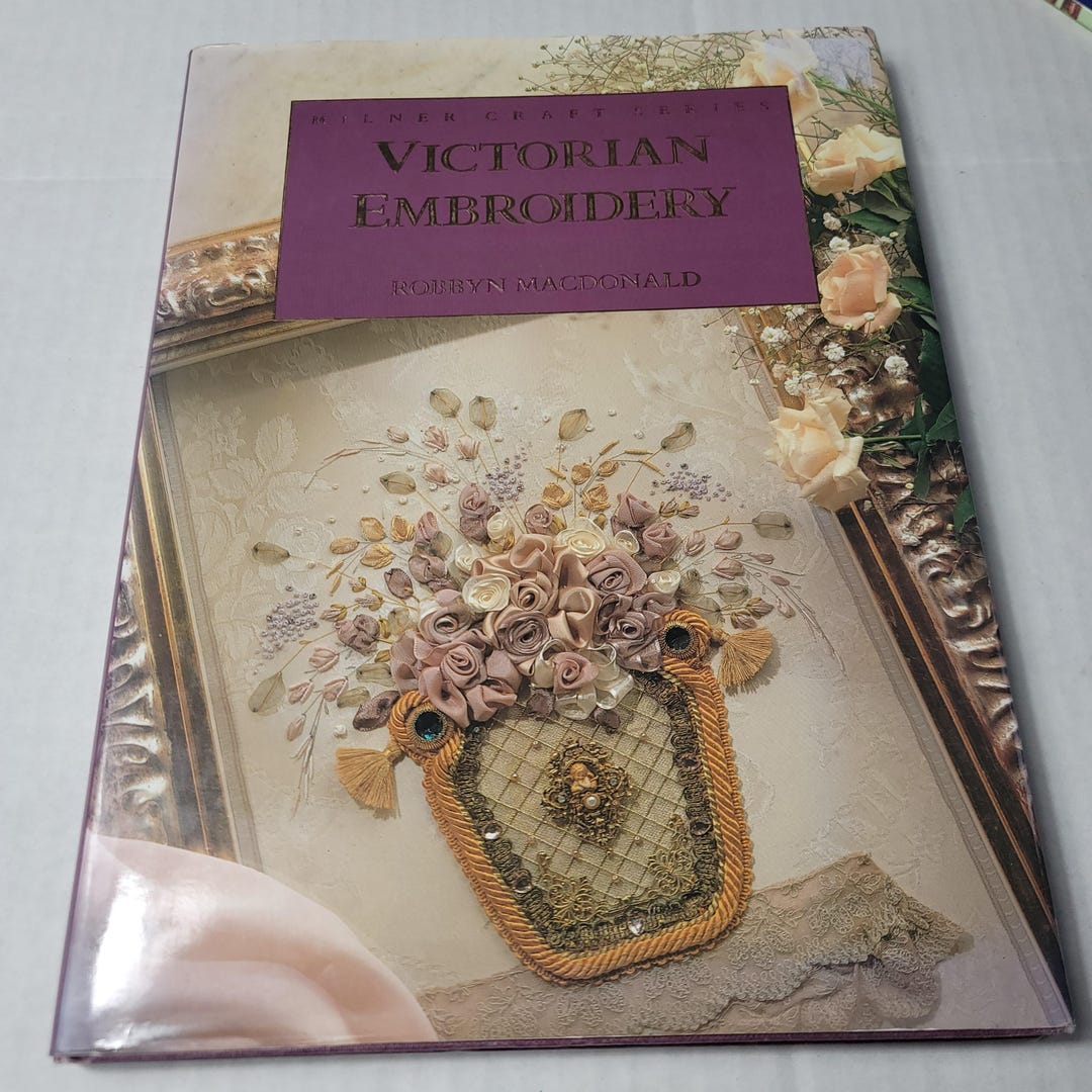 1994 Robbyn Macdonald Book Victorian Embroidery--40 Victorian ...