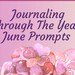 Journaling Through the Year: June Prompts Journal, 30 Writing Prompts ...