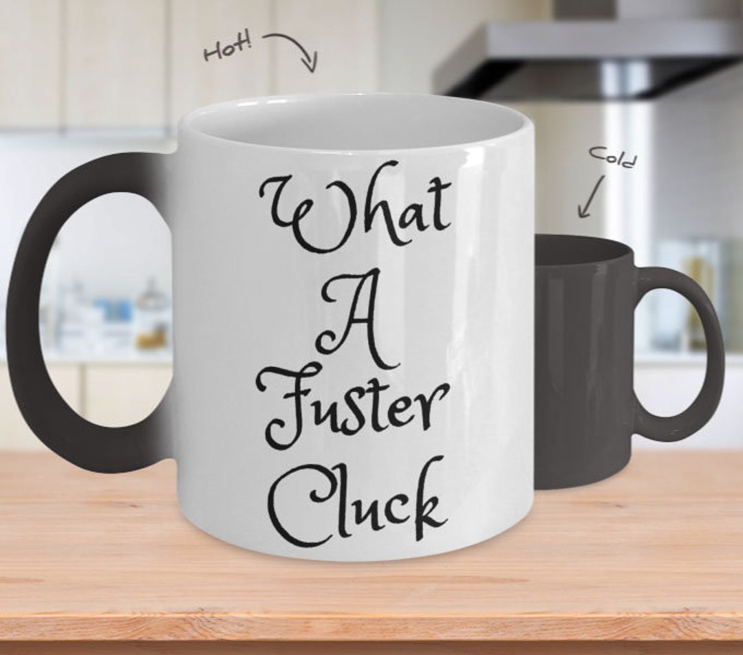 Fuster Cluck Color Change Coffee Mug Funny Mug Funny Cup - Etsy
