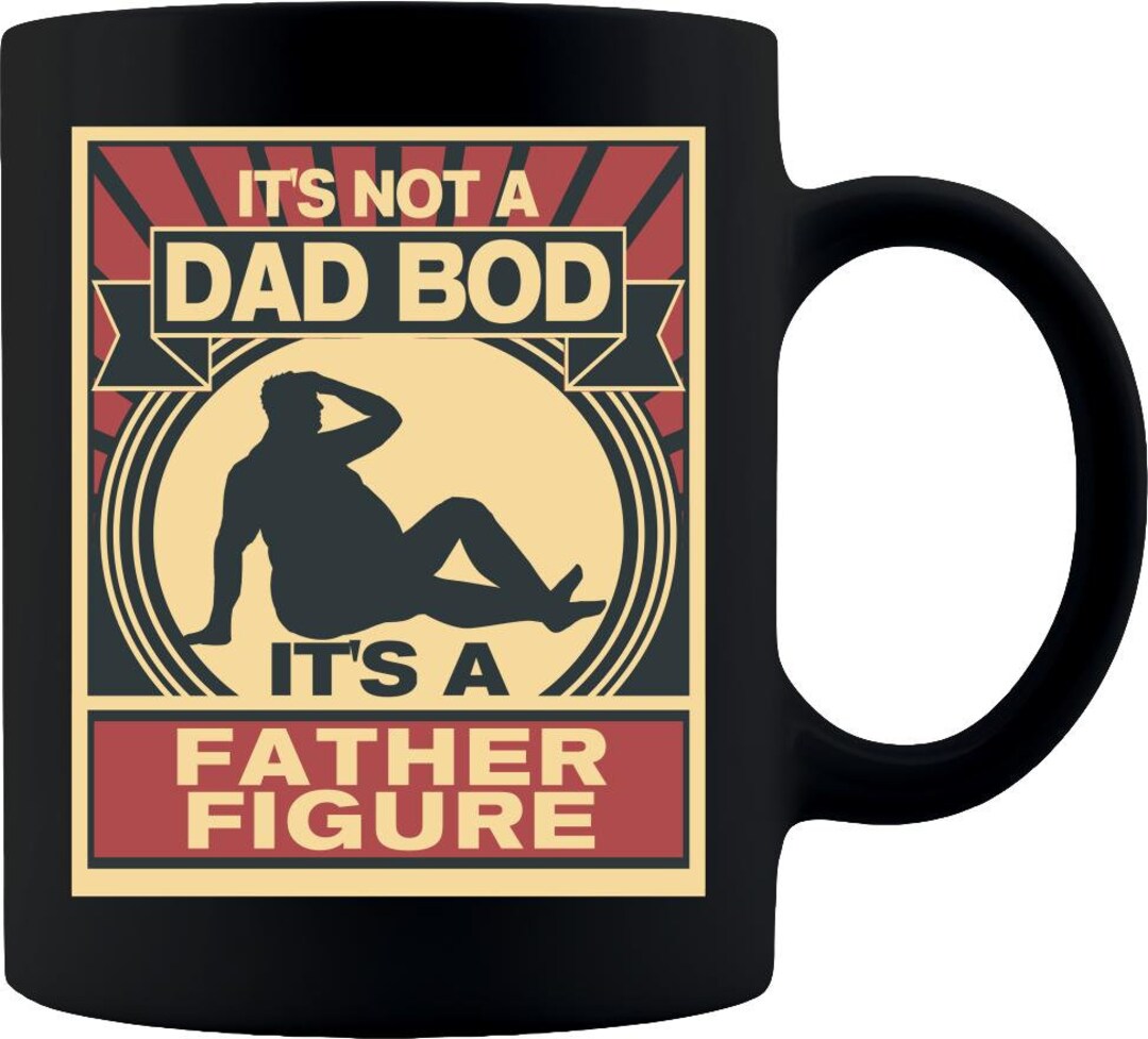 Father's Day Gift It's Not A Dad Bod Black Coffee Mug - Etsy