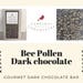 Bee Pollen Chocolate Bar. Available in Milk Chocolate, Dark Chocolate ...