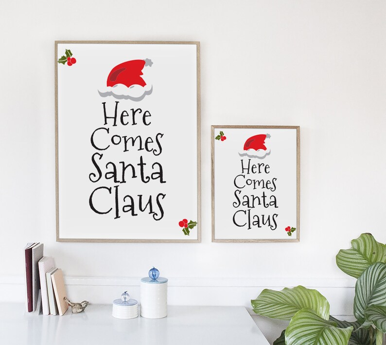 Here Comes Santa Claus - Printable Christmas Artwork! - Etsy