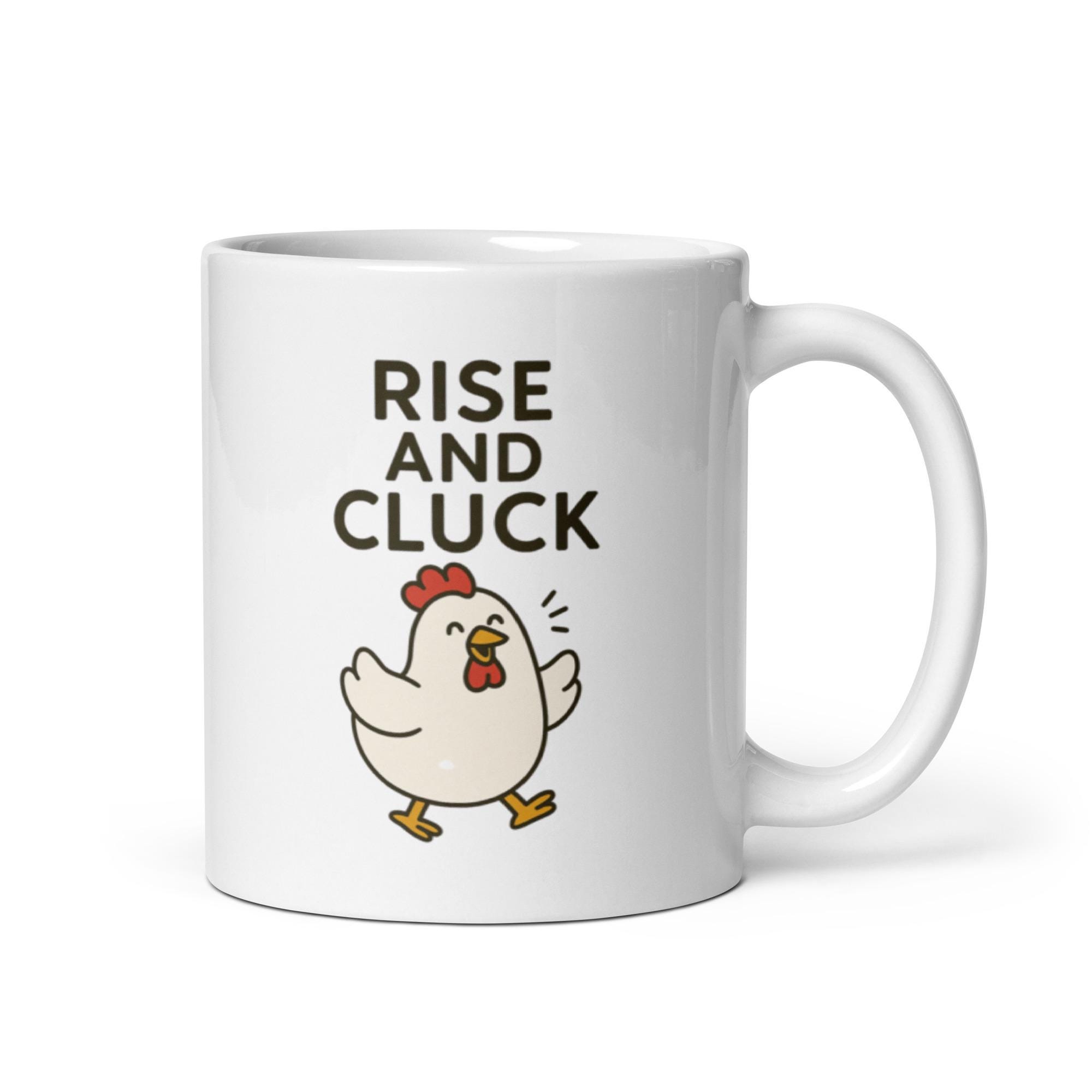 Rise and Cluck Mug – Funny Chicken Quote Gift for Morning Lovers - Etsy