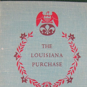 The Louisiana Purchase - Landmark // 1952 Hardback // US History Young ...
