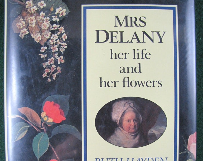 Mrs Delany: Her Life and Her Flowers // 1992 Hardback W Jacket & Cover ...
