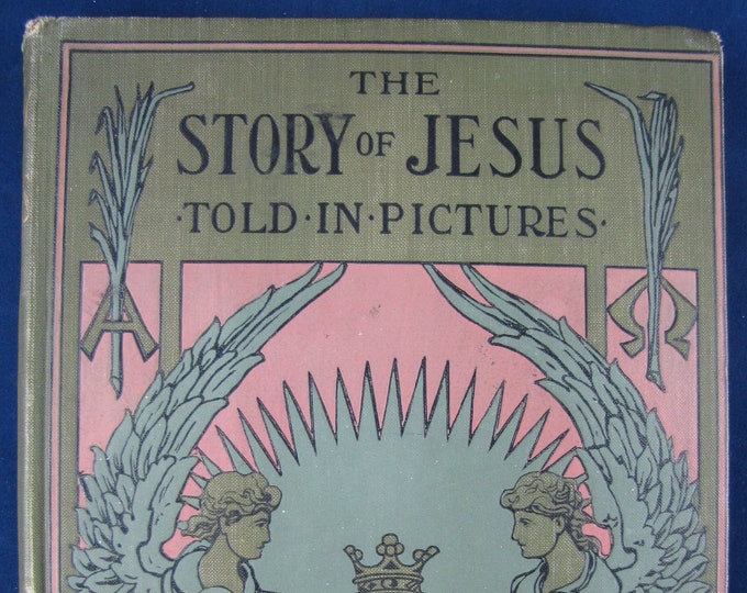 The Story of Jesus Told in Pictures // 1899 Hardback // Children's ...