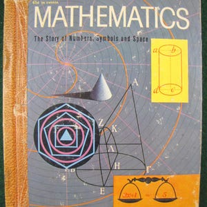 Mathematics, the Story of Numbers, Symbols, and Space // 1958 Hardback ...