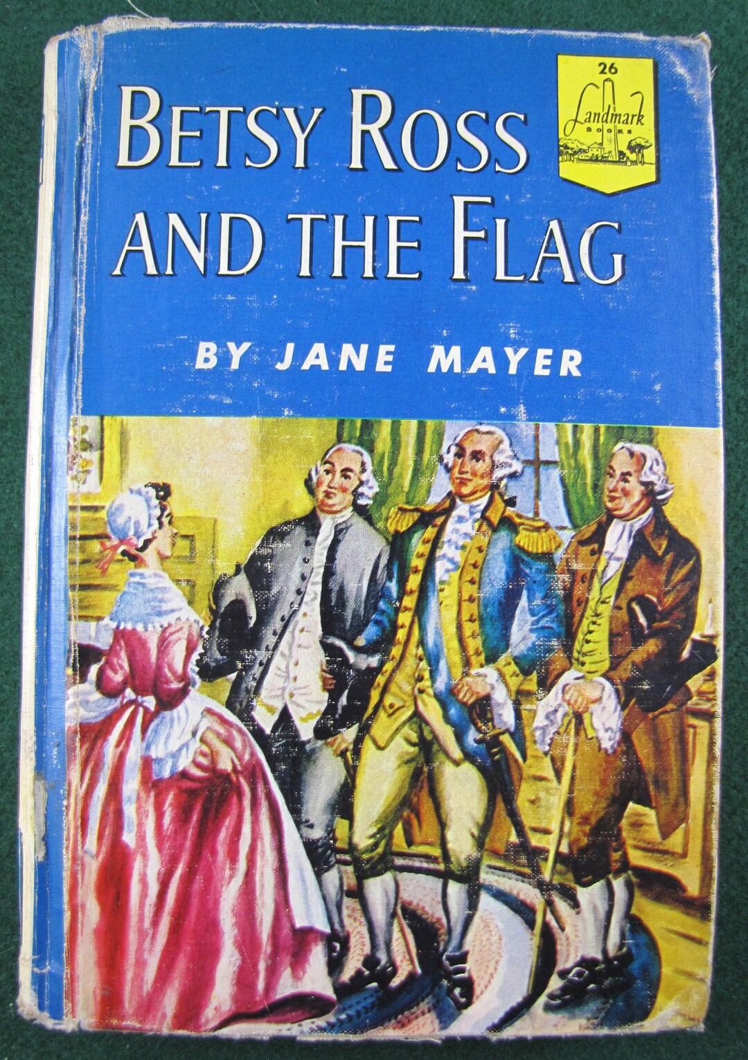 Betsy Ross and the Flag // 1952 Hardback // Young Reader Landmark ...