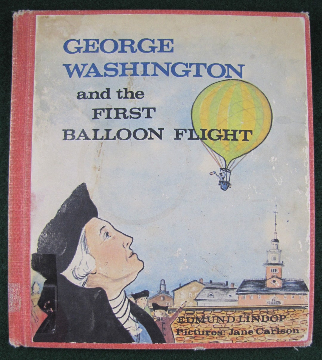 George Washington and the First Balloon Flight // 1964 Hardback ...