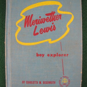Meriwether Lewis: Boy Explorer // 1953 Hardback // Childhood Famous ...