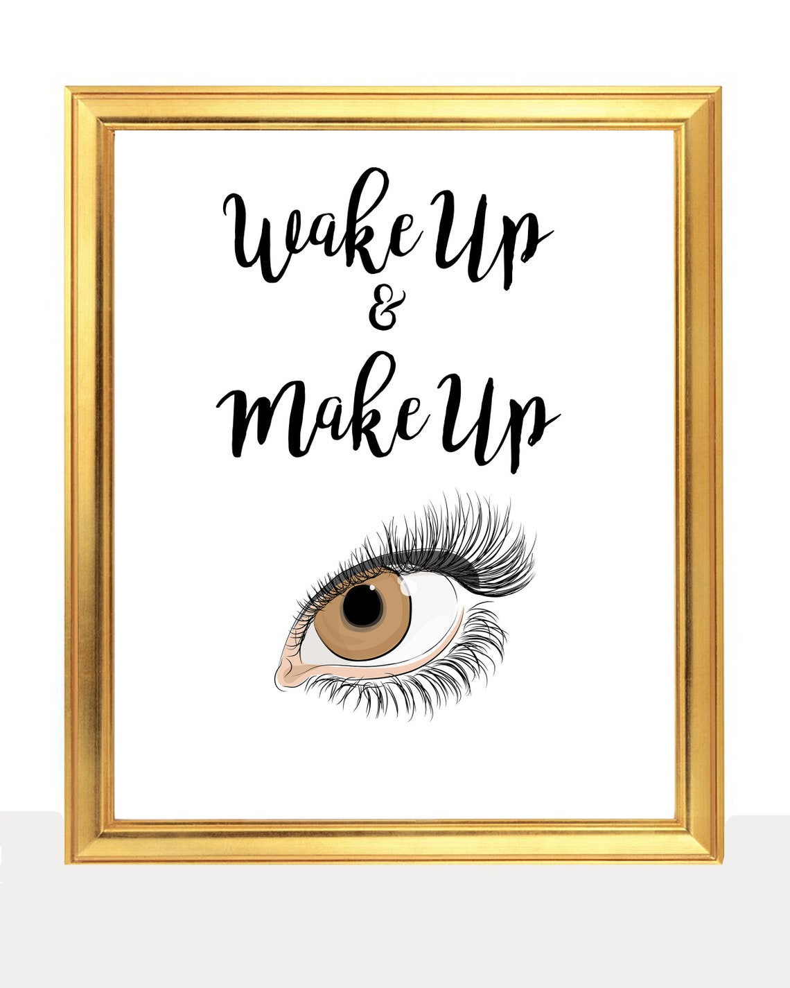 Wake up and Makeup, Glamour Print, Eyelash Print, Beauty Art, Makeup ...