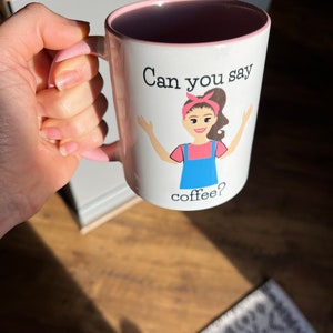 Ms Rachel Mug can You Say Coffee 11 Oz Two-tone Ceramic Mug Miss Rachel ...