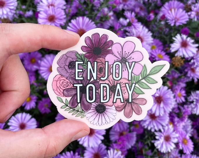 Enjoy Today Sticker - Etsy