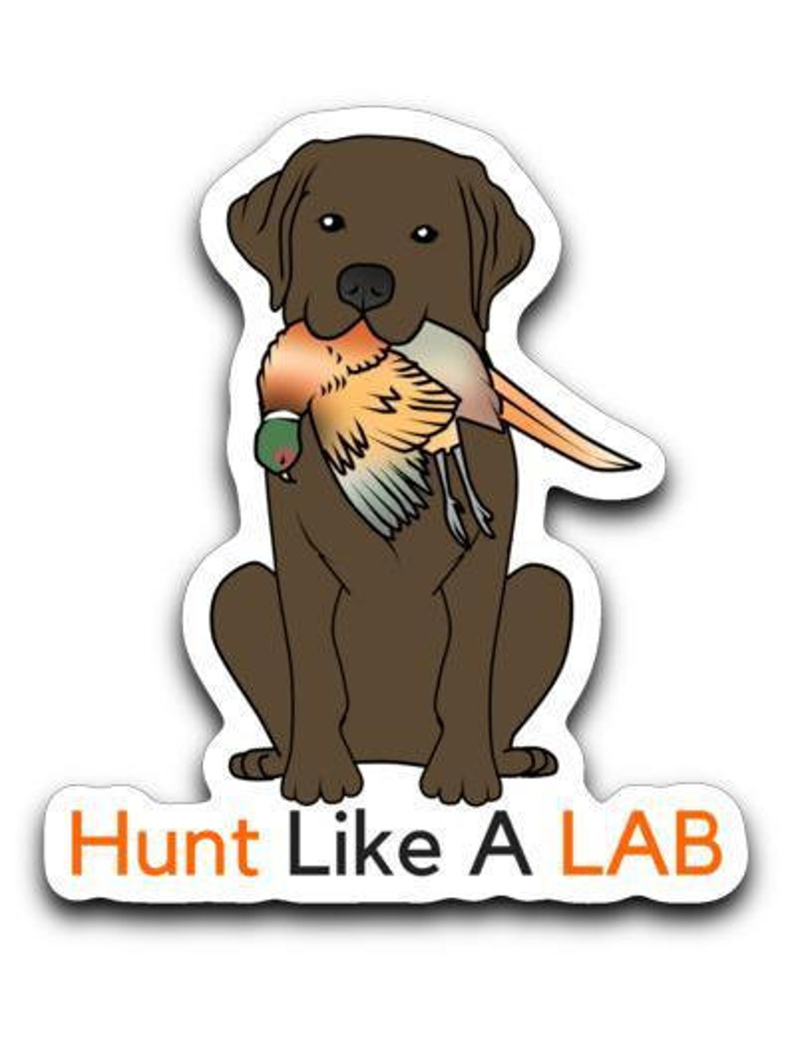 Chocolate Labrador Retriever Decals Hunt Like A Lab from Lab | Etsy