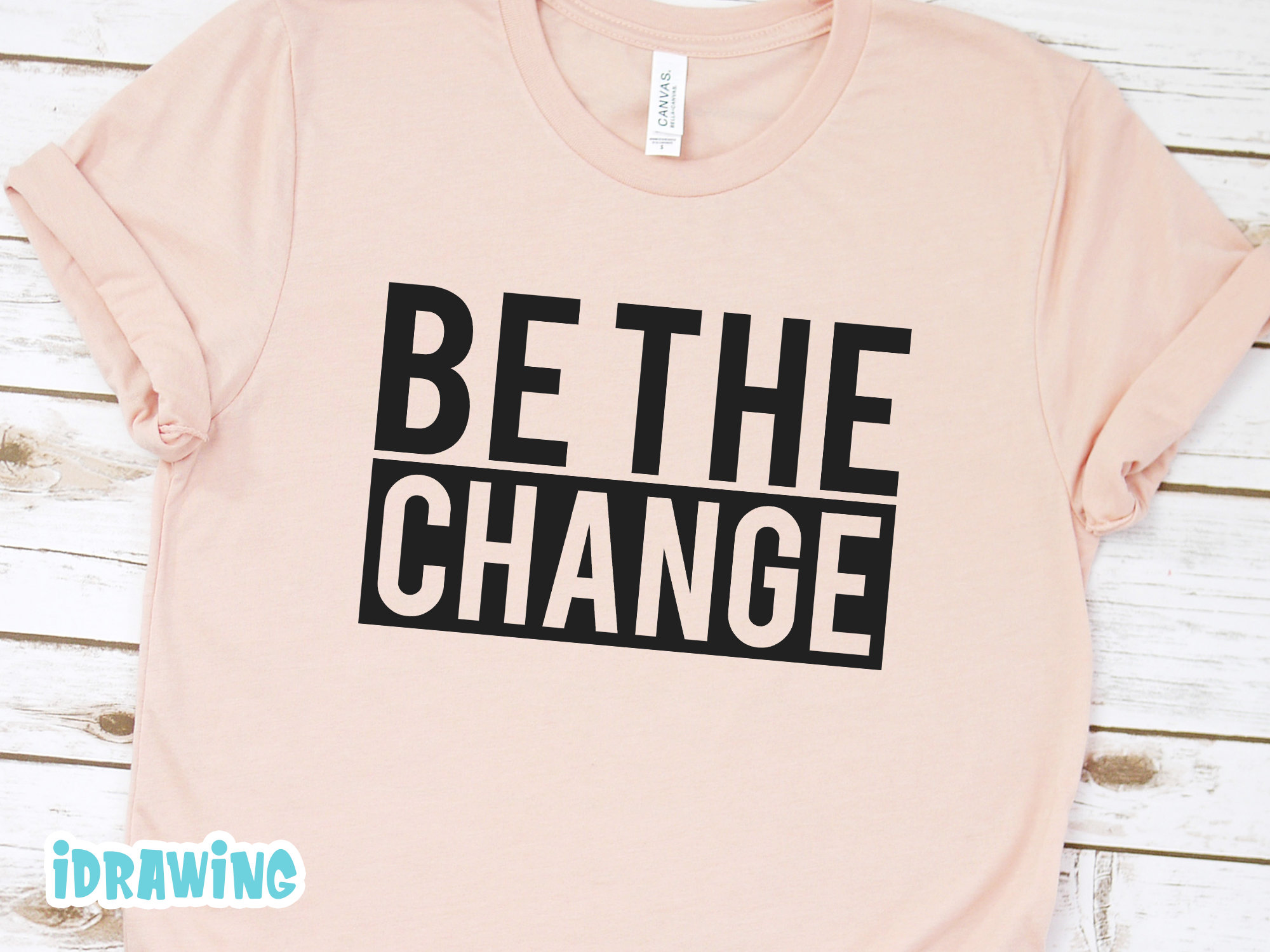 Be the Change Svg, Be the Change Svg Cut File, Png Pdf Jpg, Positive ...