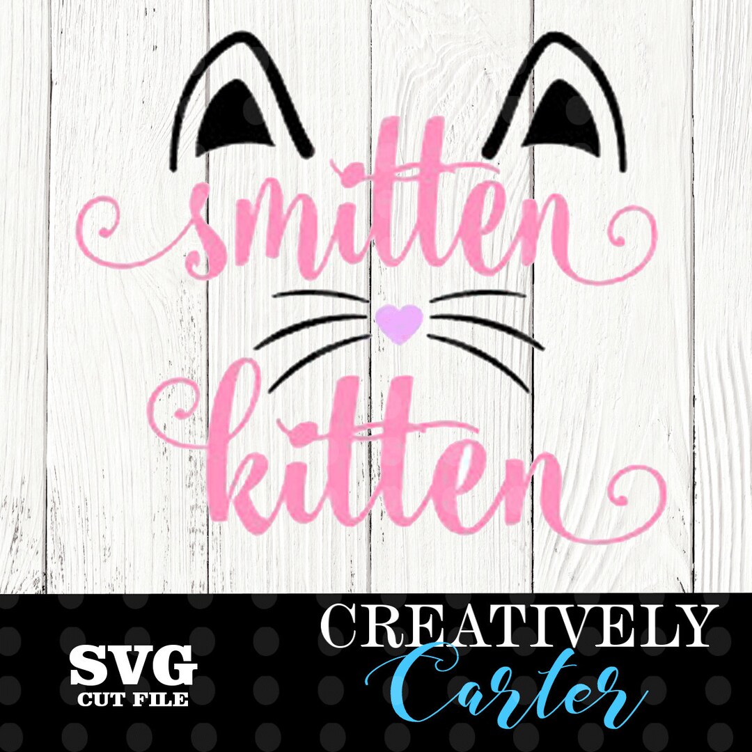 Smitten Kitten SVG // Cat SVG //kitty SVG - Etsy