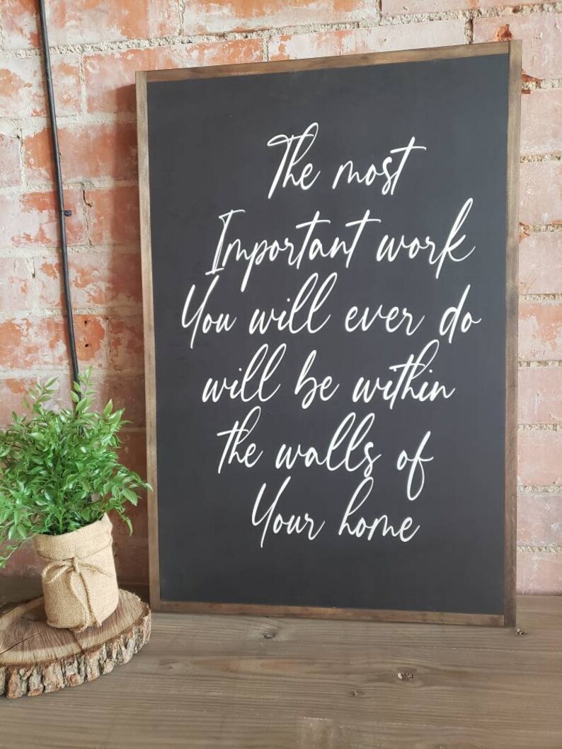 The Most Important Work You Will Ever Do Will Be Within the Walls of ...