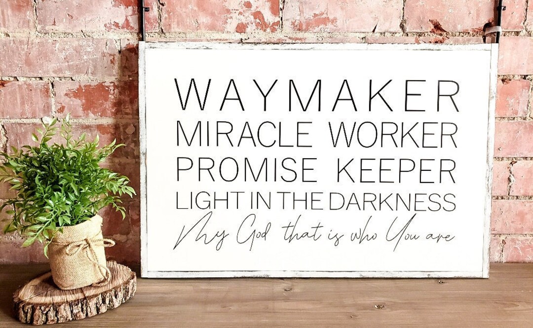 Scripture Sign, Waymaker Miracle Worker Light in the Darkness, Living ...