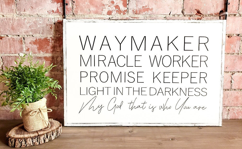 Scripture Sign, Waymaker Miracle Worker Light in the Darkness, Living ...
