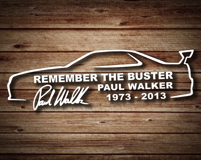 Paul Walker Remember the Buster Skyline Die-cut Decal Sticker - Etsy