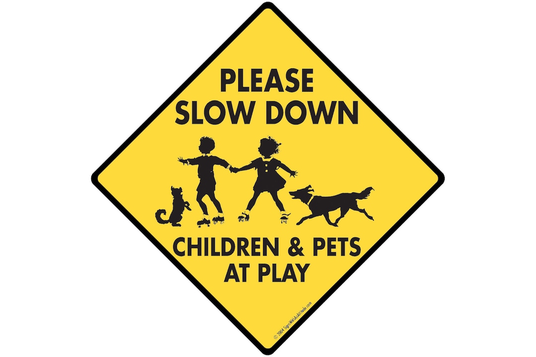 Caution! Please Slow Down Children and Pets at Play Aluminum Dog Sign ...