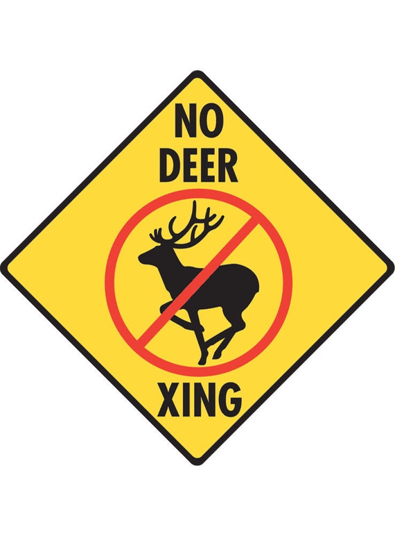 No Deer Xing Aluminum Animal Sign or Vinyl Sticker | Etsy