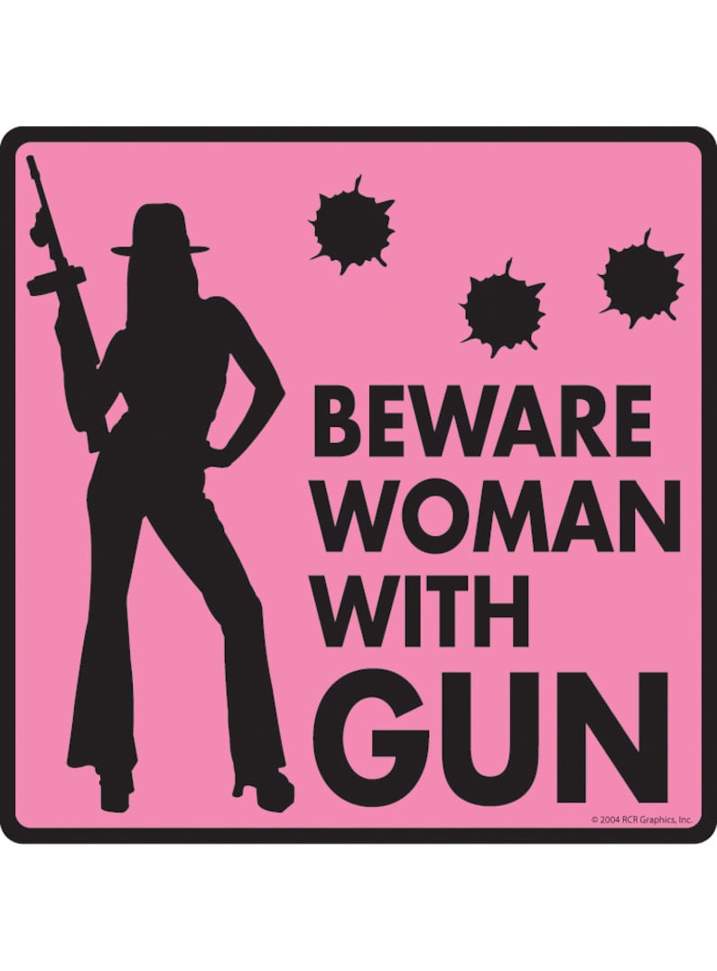 Beware Woman With Gun Aluminum Beware Sign or Vinyl Sticker - Etsy