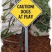 Caution! Dogs at Play Aluminum Dog Sign and Sticker - Etsy