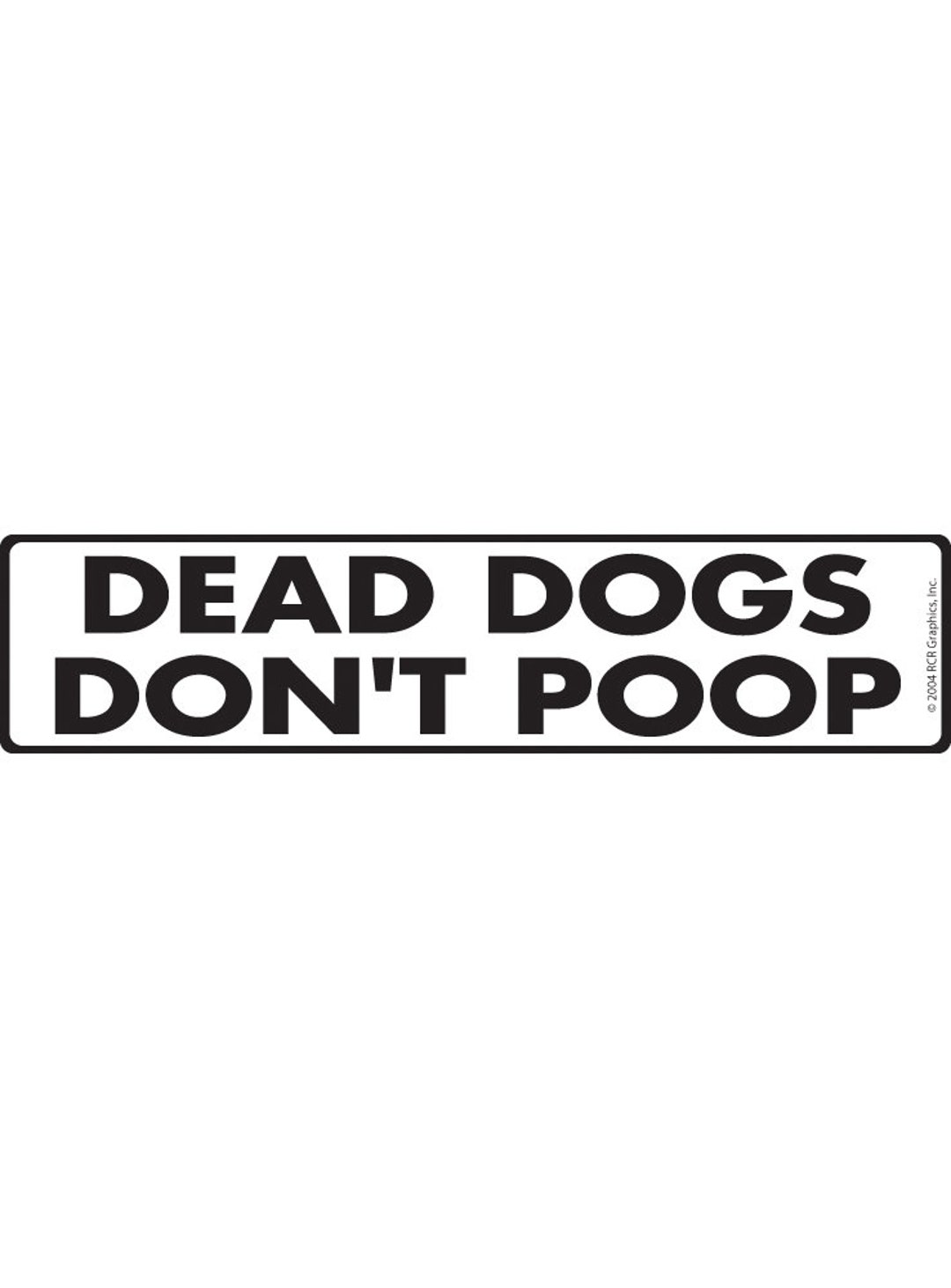 Dead Dogs Do Not Poop Exterior Rust Free No Dog Pooping - Etsy
