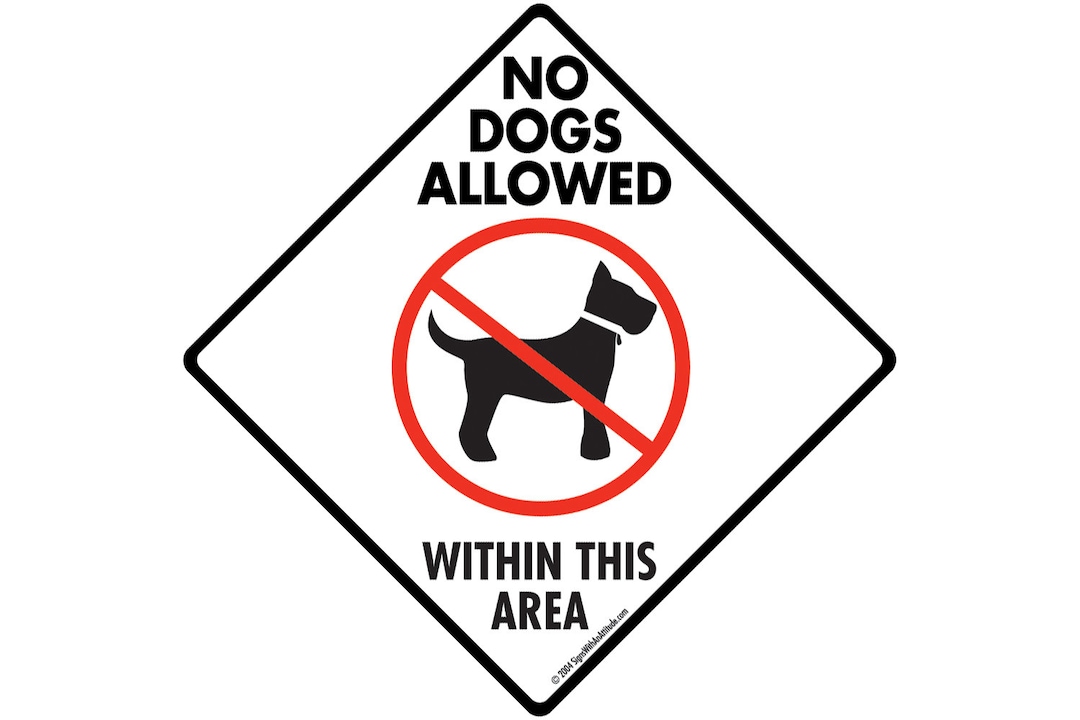 No Dogs Allowed Within This Area Sign - Exterior Rust Free Aluminum ...