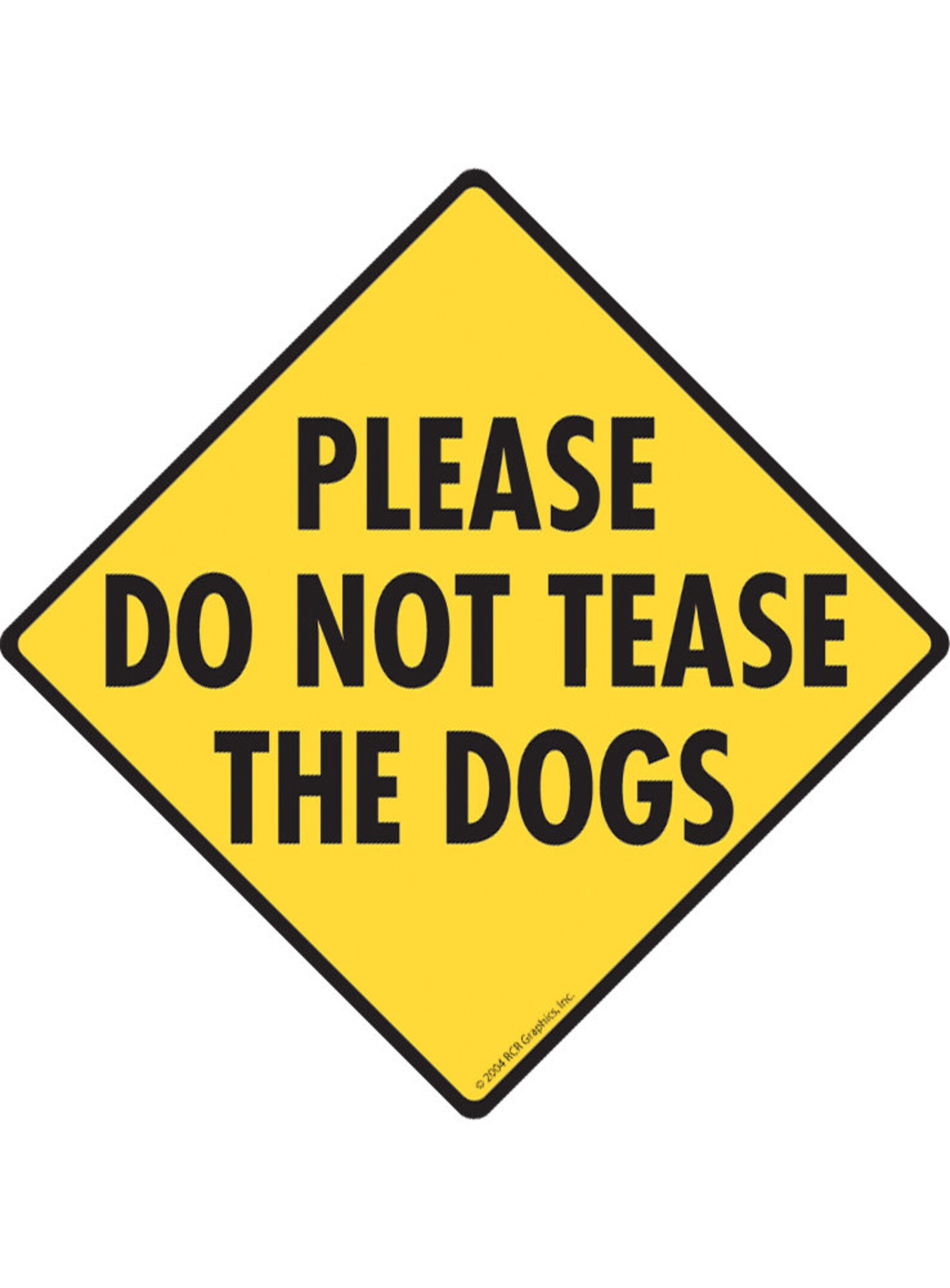 Please Do Not Tease the Dogs Aluminum Dog Sign or Vinyl - Etsy UK